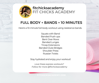 FIT CHICKS Friday "FULL BODY + BANDS + 10 MINUTES" - FIT CHICKS ACADEMY